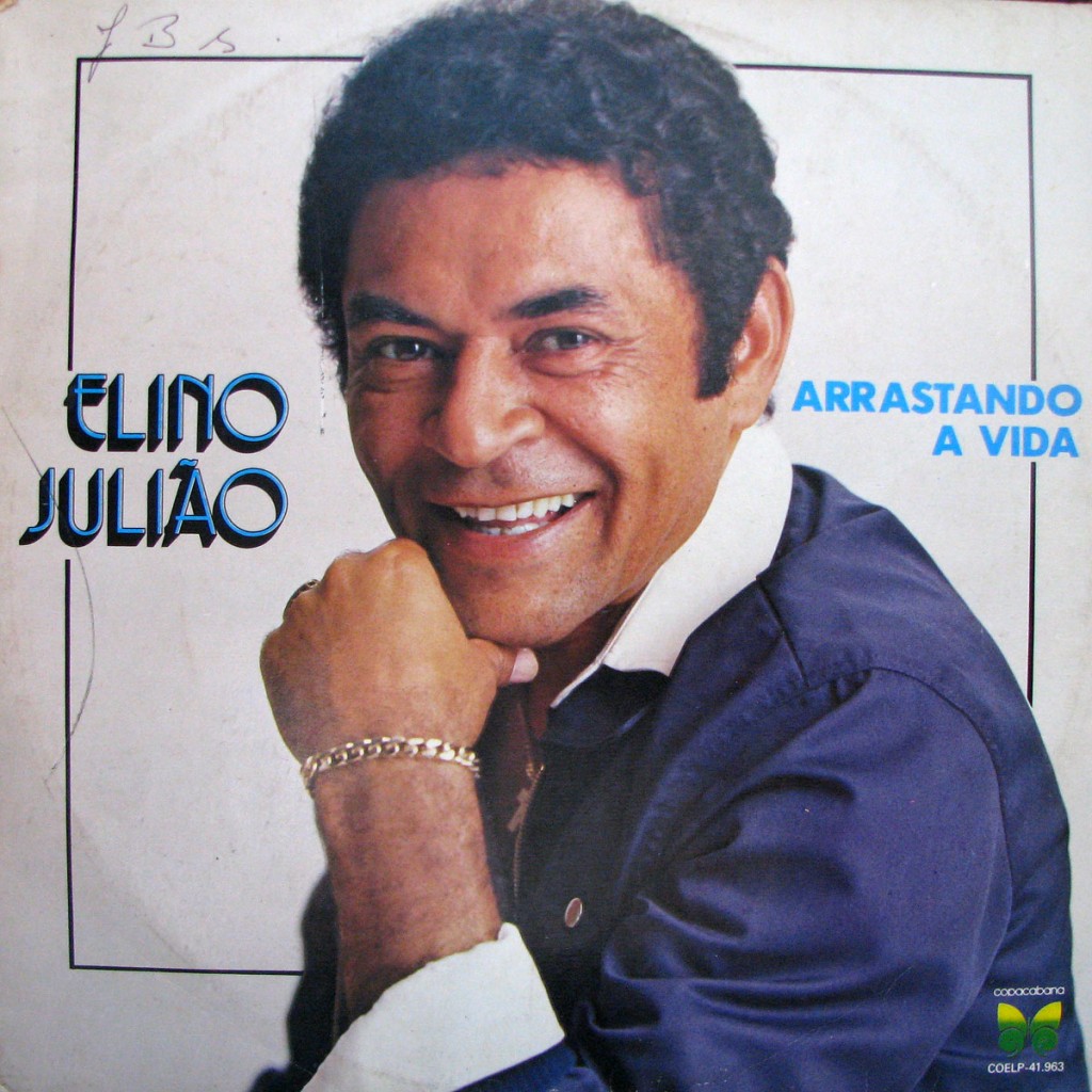 Elino Julião – Arrastando a vida – Forró em Vinil