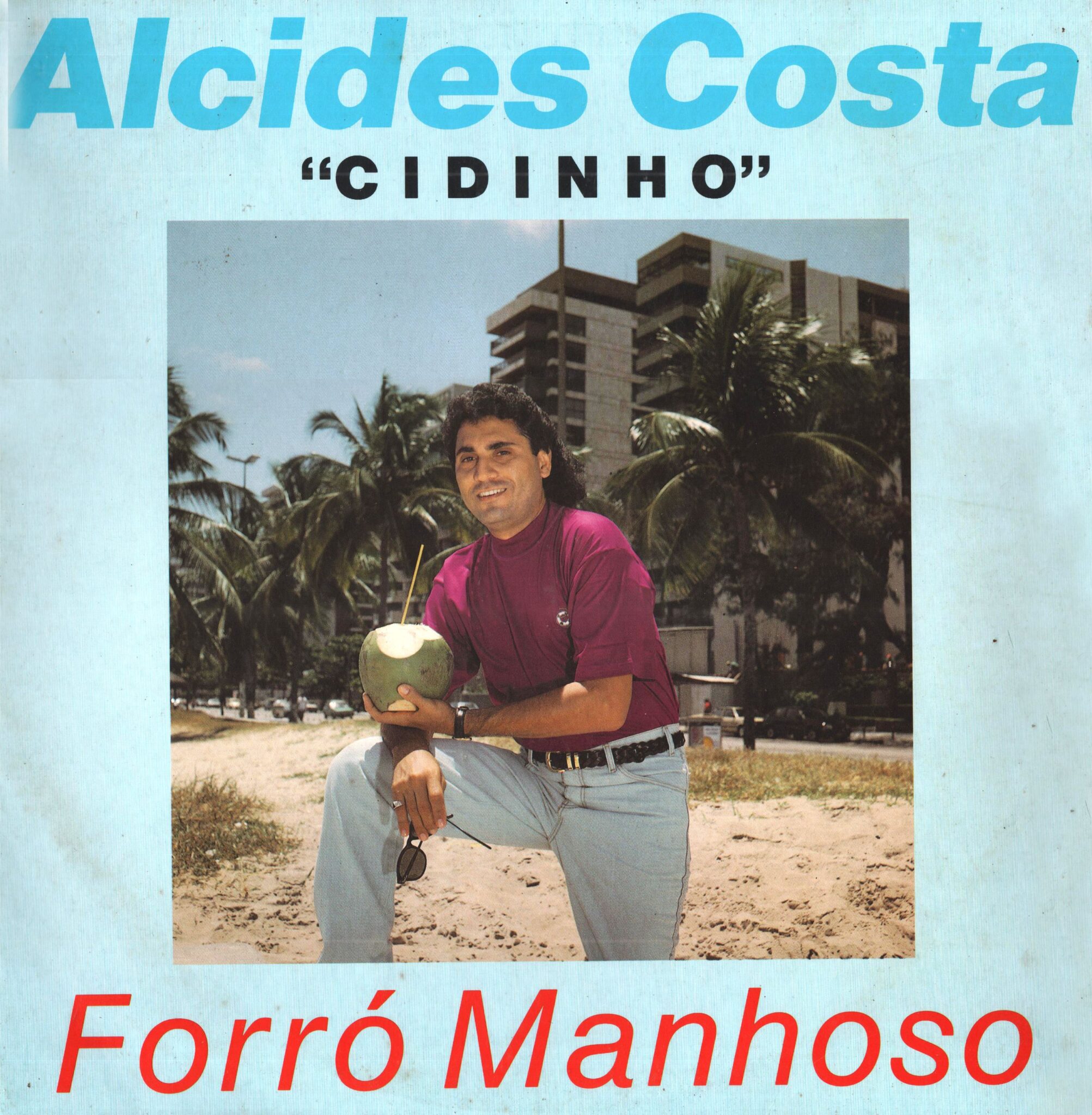 Alcides Costa – Forró Manhoso – Forró em Vinil
